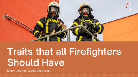 Traits That All Firefighters Should Have | Marty Lancton | Philanthropy ...